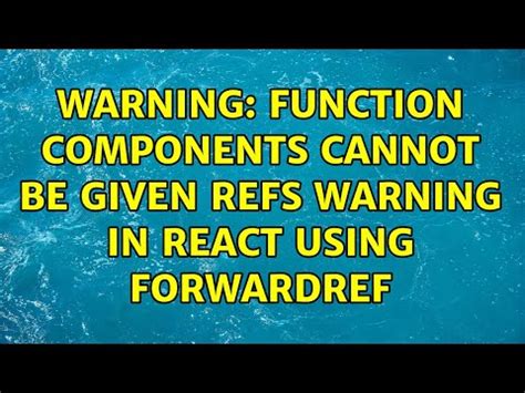 Limitations Of Refs In Function Components Inability To Assign Refs