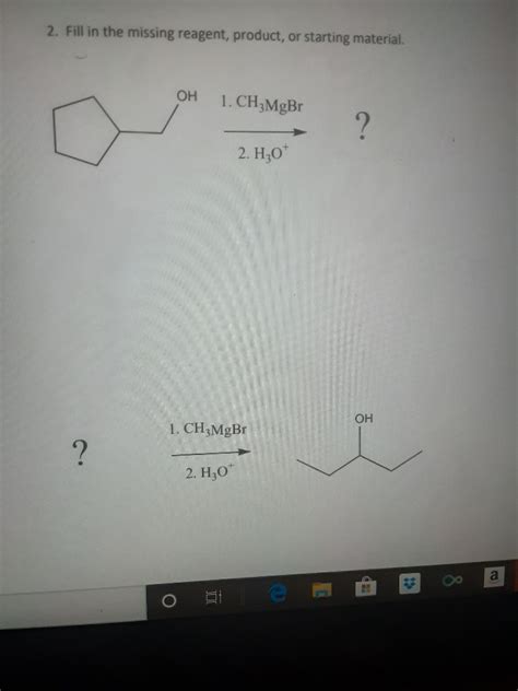 Solved 2. Fill in the missing reagent, product, or starting | Chegg.com
