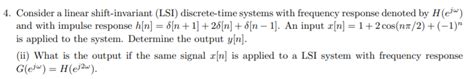 Solved Consider A Linear Shift Invariant LSI Chegg