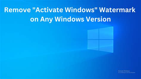 Remove Activate Windows Watermark On Any Windows Version Tech Beyond Time