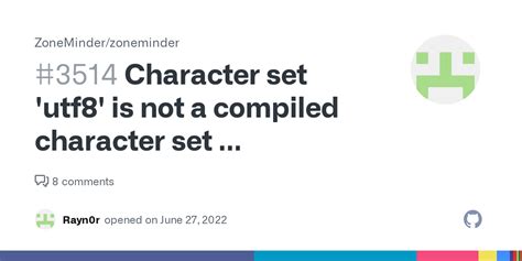 Character Set Utf8 Is Not A Compiled Character Set · Issue 3514