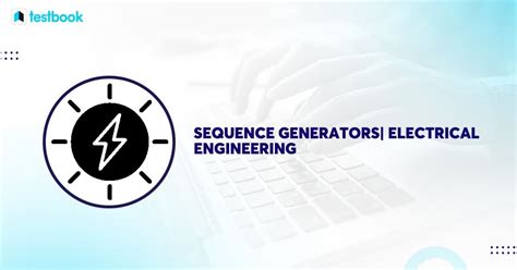 Sequence Generators Definition Working Types Advantages And Applications