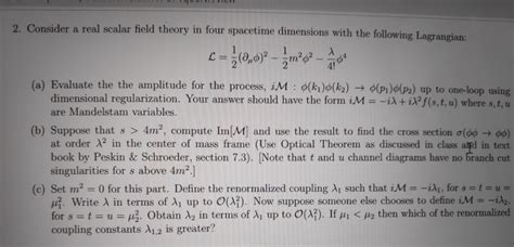 Solved 2 Consider A Real Scalar Field Theory In Four Chegg Com