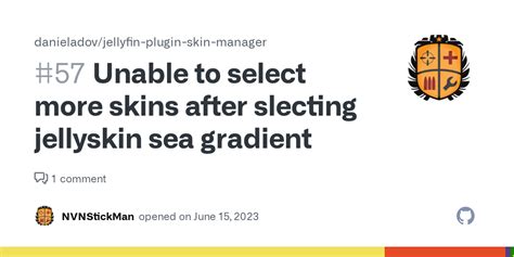 Unable To Select More Skins After Slecting Jellyskin Sea Gradient · Issue 57 · Danieladov