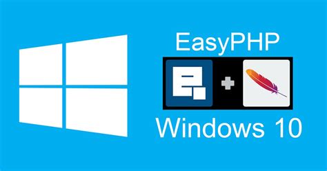 tuto installer easyphp devserver 16 x sur windows 10