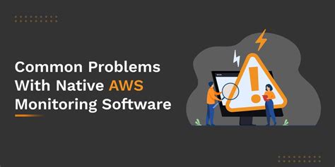 Common Problems With Native Aws Monitoring Software Dev Community