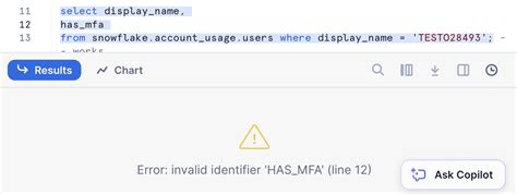 Error Invalid Identifier Hasmfa Or Type When Querying Snowflake