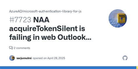 Naa Acquiretokensilent Is Failing In Web Outlook Client · Issue 7723 · Azureadmicrosoft