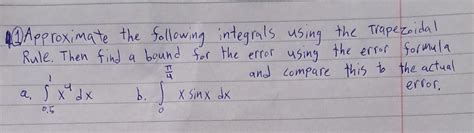Solved (1) Approximate the following integrals using the | Chegg.com