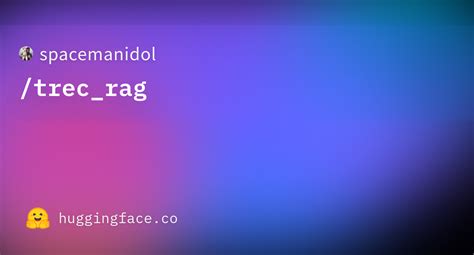 spacemanidol trec rag · datasets at hugging face