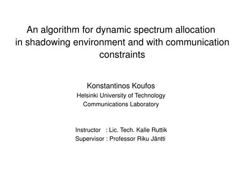 Ppt An Algorithm For Dynamic Spectrum Allocation In Shadowing Environment And With