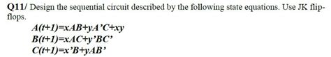 Solved Q Design The Sequential Circuit Described By The Chegg