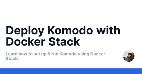 Deploy Komodo With Docker Stack ─ Nuro