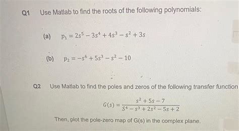 Solved Use Matlab To Find The Roots Of The Following Chegg