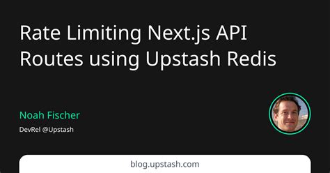 Rate Limiting Nextjs Api Routes Using Upstash Redis Upstash Blog