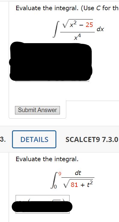 Solved Evaluate The Integral Use C For Th X4x225dx Chegg Com