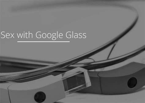 Nueva aplicación sexual para Google Glass
