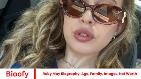 Ruby May Biography Age Family Images Net Worth Bioofy