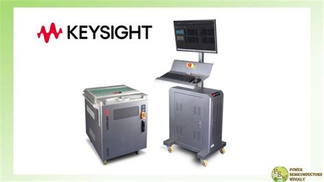 Keysight Technologies Introduces Electrical Structural Tester For Wire Bond Inspection Power