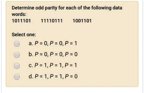 Determine Odd Parity For Each Of The Following Data Words 1011101