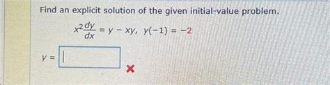 Solved Find An Explicit Solution Of The Given Initial Value