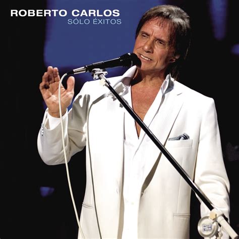 Sólo Éxitos” álbum De Roberto Carlos En Apple Music