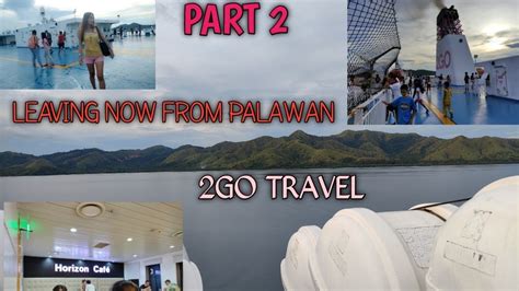 Part 2 2go Travel Docking At Manila Port Landtrip To Batangas Port