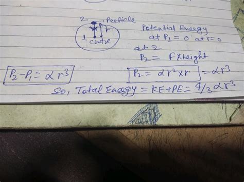 A Particle Is Moving In A Circle Of Radius R Under The Action Of A Force F Ar Which Is