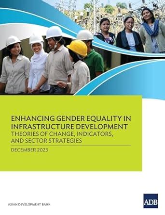 Buy Enhancing Gender Equality In Infrastructure Development Theories Of Change Indicators And