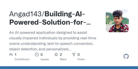 github angad143 building ai powered solution for assisting visually