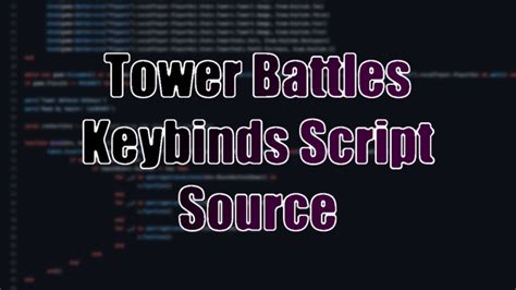 tower battles script keybinds youtube
