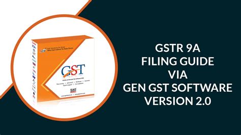 GSTR 9A Filing Guide Via Gen GST Software Version 2 0 SAG Infotech