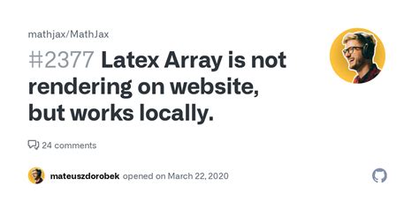 Latex Array Is Not Rendering On Website But Works Locally · Issue 2377 · Mathjaxmathjax · Github
