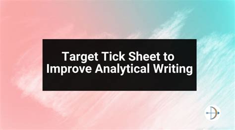 Target Tick Sheet To Improve Analytical Writing English Teaching Resource