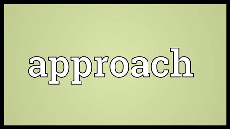 Approach Meaning YouTube