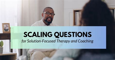Scaling Questions For Solution Focused Practitioners