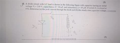 Solved A Diode Circuit With LC Load Is Shown In The Chegg