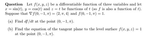 Solved Question Let F X Y Z Be A Differentiable Function Of Chegg