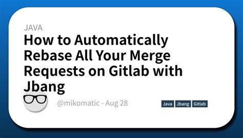 Markus Eisele On Linkedin How To Automatically Rebase All Your Merge