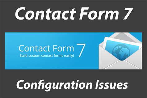 Solution Contact Form 7 Issues Your Contact Form Has A