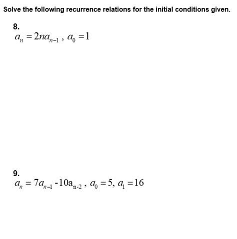 Solve The Following Recurrence Relations For The