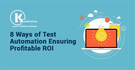 Ways Of Test Automation Ensuring Profitable ROI Kualitatem