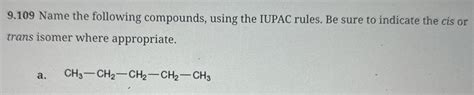 solved by an expert 9 109 ﻿name the following compounds using the