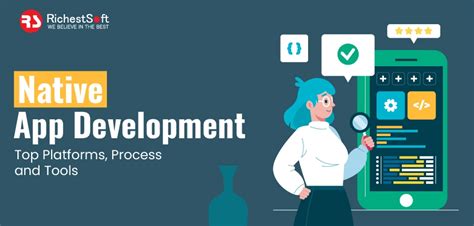 Native App Development Top Platforms Process And Tools