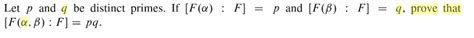 solved let p and q be distinct primes if [f alpha f] p