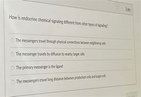 Solved How Is Endocrine Chemical Signaling Different From
