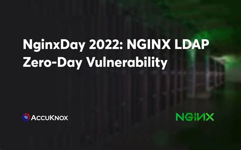 NginxDay NGINX LDAP Zero Day Vulnerability