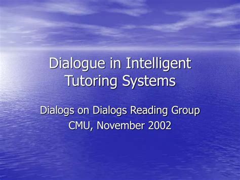 Ppt Dialogue In Intelligent Tutoring Systems Powerpoint Presentation Id1135784