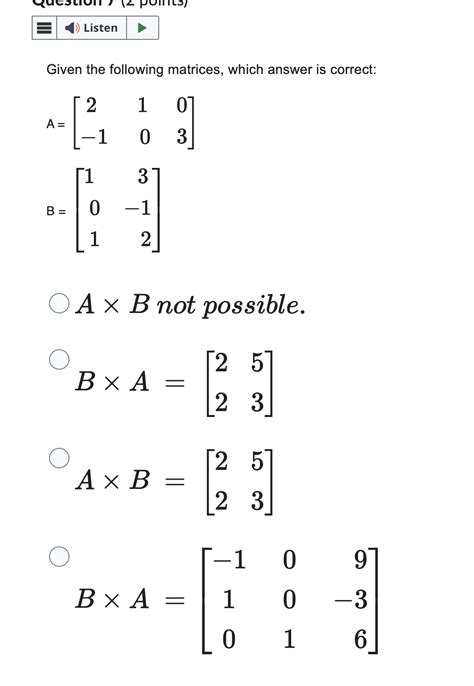 Solved Given The Following Matrices Which Answer Is Chegg