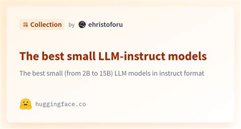 The Best Small Llm Instruct Models A Ehristoforu Collection